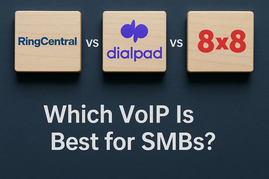 RingCentral vs Dialpad vs 8x8: Which VoIP Is Best for SMBs? - You Conclude